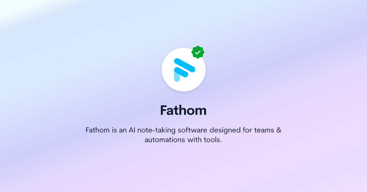 Fathom AI Review: Top Features, Alternatives & User Reviews
